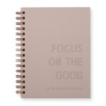 Focus On The Good Journal | Ruff House Print Shop