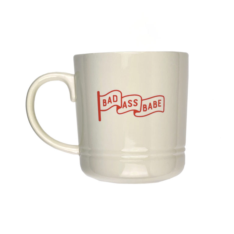 Badass Babe Ceramic Mug Ruff House Print Shop