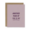 Another Year Of You & Me Anniversary Card - Ruff House Print Shop