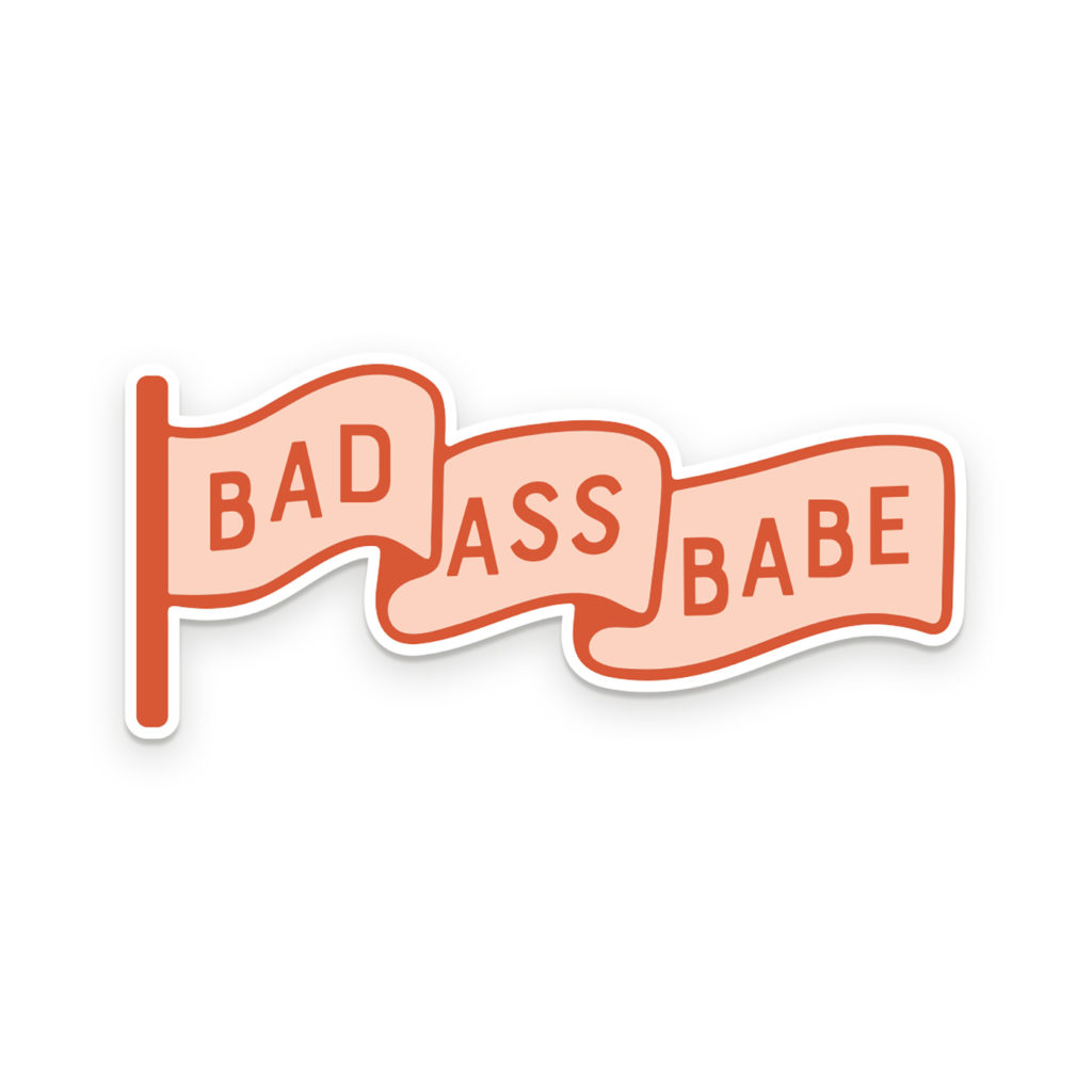 Badass Babe Sticker - Ruff House Print Shop